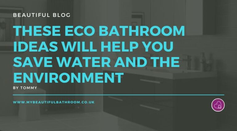 These eco bathroom ideas will help you save water and the environment ...